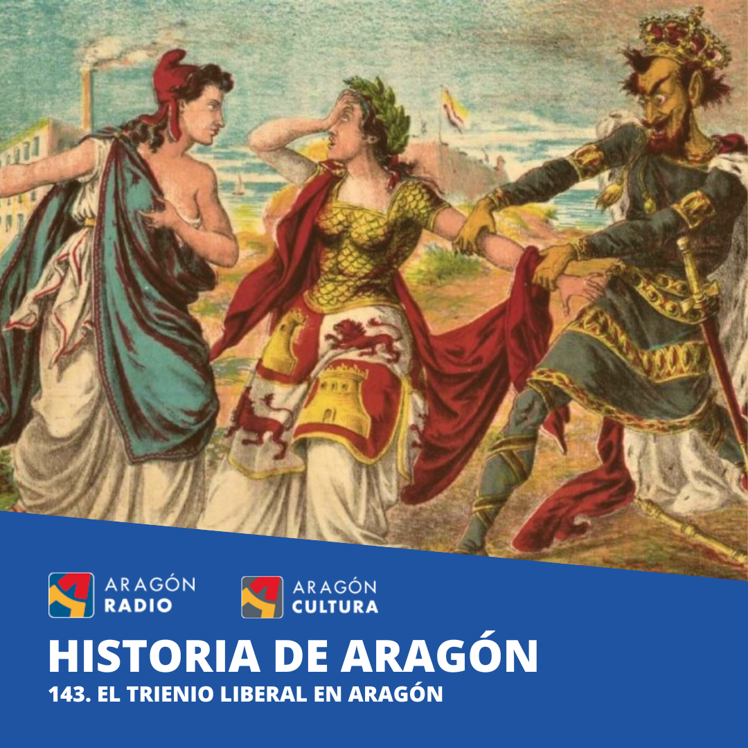 PROGRAMA 143 ARAGÓN RADIO: EL TRIENIO LIBERAL EN ARAGÓN